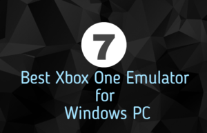 7 Best Xbox One Emulator for Windows PC [Xbox Games on PC] 2021