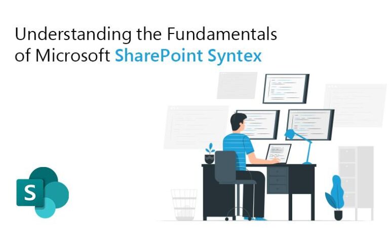 Understanding The Fundamentals Of Microsoft Sharepoint Syntex