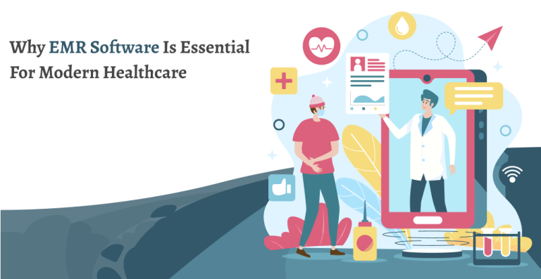 Why EMR Software Is Essential for Modern Healthcare